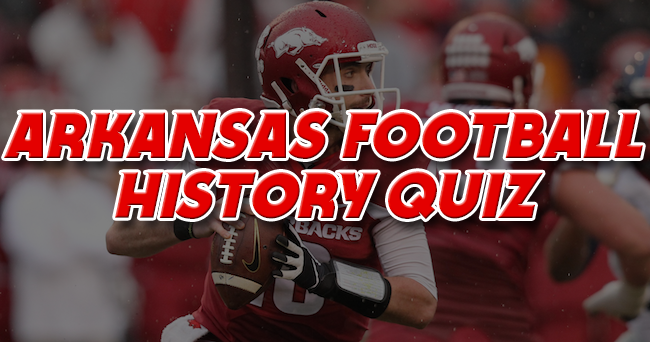 Arkansas Football History Quiz: How well do you know the Razorbacks ...