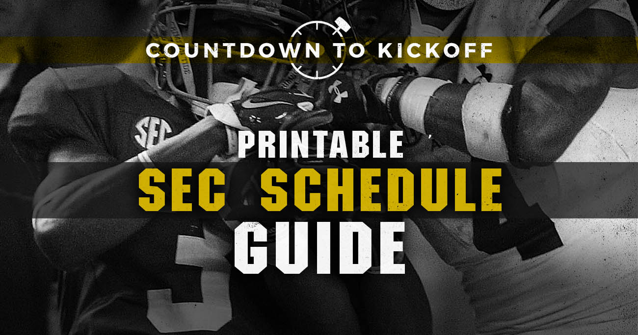 COUNTDOWN TO KICKOFF: Printable SEC schedule guide - Saturday Down South